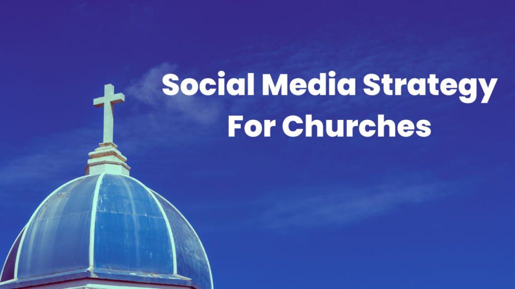 Effective Social Media Strategy For Churches