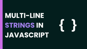 How to Add Multiline Strings in JavaScript with HTML and CSS