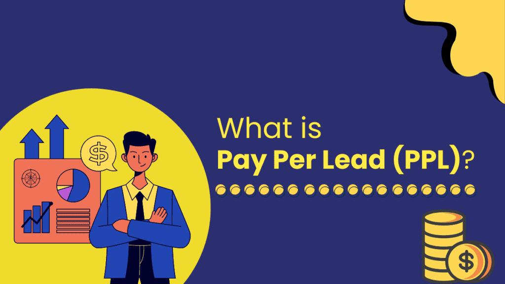 What is Pay Per Lead? - A Detailed Guide
